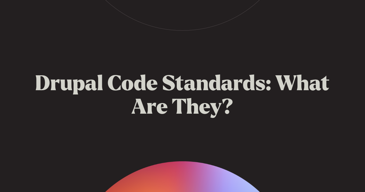 Drupal Code Standards: What Are They? | Chromatic Drupal Code Standards: What Are They? | Chromatic